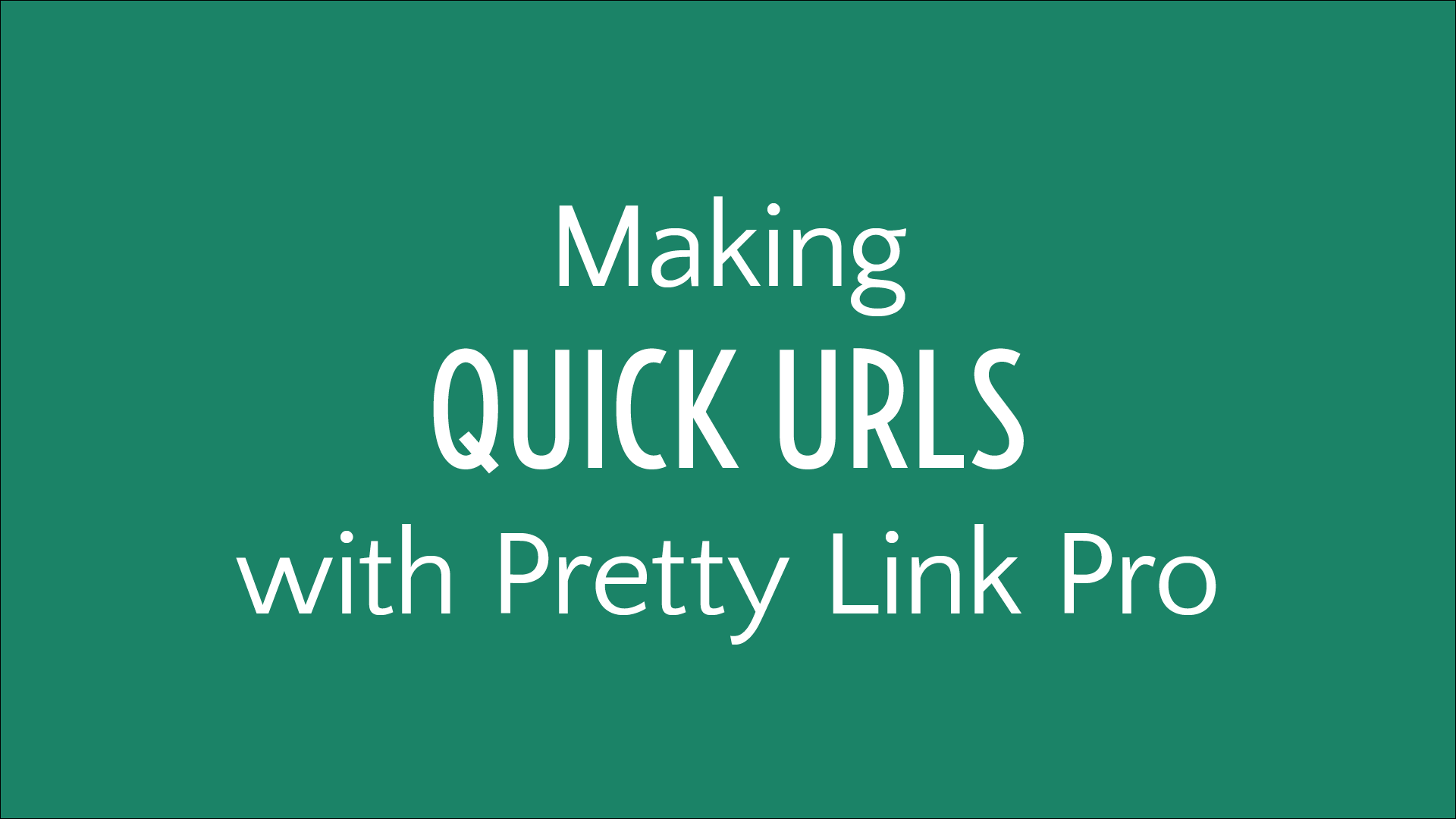 How to Make Quick, Friendly URLs for Pages and Posts with Pretty Link Pro - Podcasters' Society